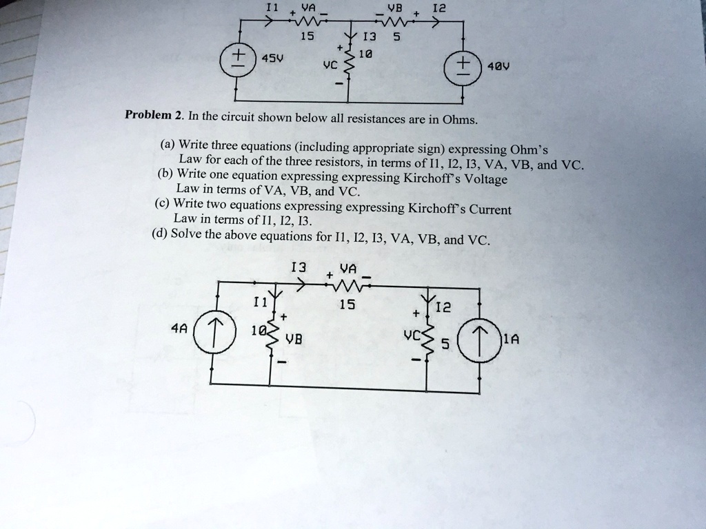 SOLVED: number 4 I1 VA WM 15 YB 12 13 5 45V 10 YC 40V Problem 2. In the circuit shown below all ...