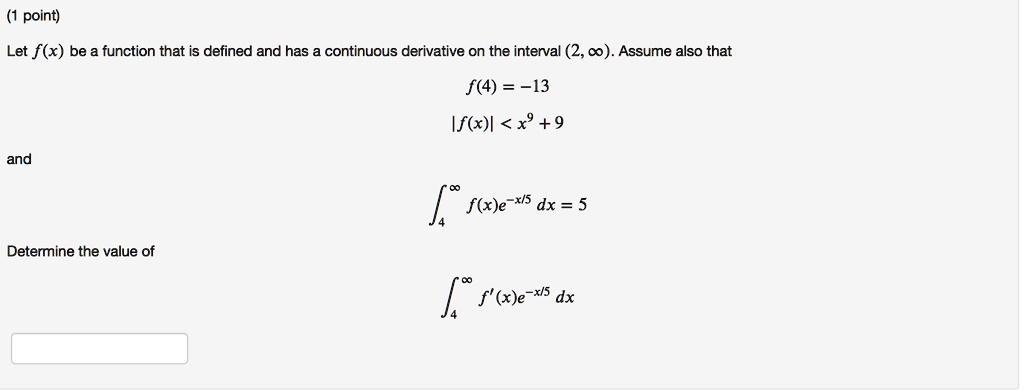 SOLVED: Let f(x) be a function that is defined and has a continuous derivative on the interval ...