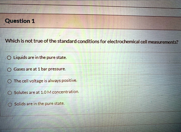 SOLVED: Which is not true of the standard conditions for ...