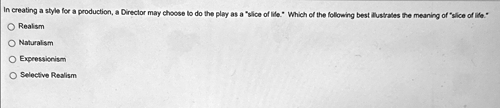 [GET ANSWER] In creating a style for a production, a Director may ...