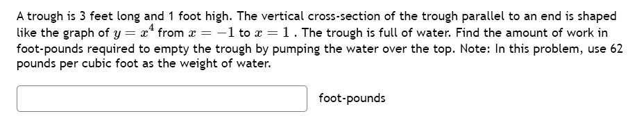 SOLVED: A trough is 3 feet long and 1 foot high. The vertical cross ...
