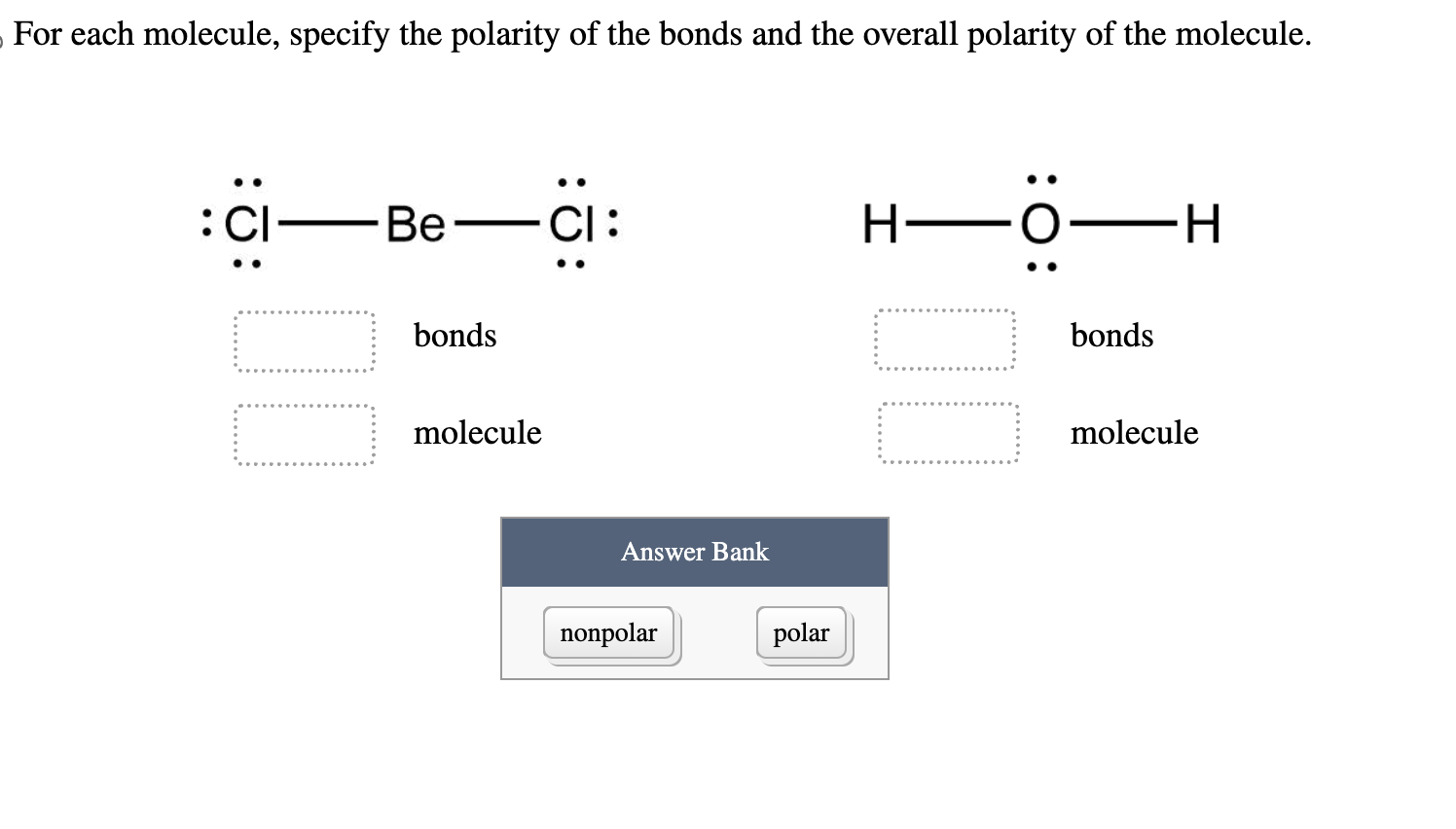 for each molecule specify the polarity of the bonds and the overall ...