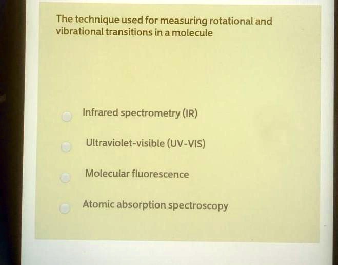 [GET ANSWER] The technique used for measuring rotational and ...