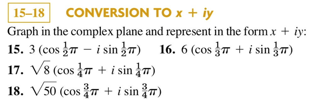 15 18 conversion to x iy graph in the complex plane and represent in the form x iy 15 3 cos zt i ...
