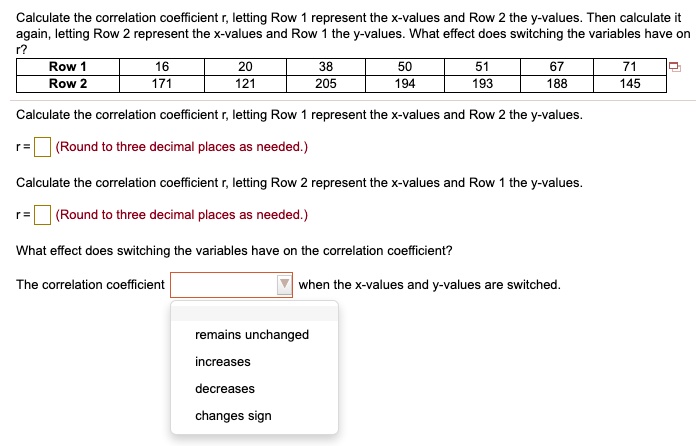 SOLVED: Calculate the correlation coefficient L letting Row represent ... SOLVED: Calculate the correlation coefficient L letting Row represent ...