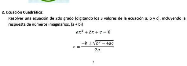 SOLVED: Resolver una ecuación de 2do grado [digitando los 3 valores de ... SOLVED: Resolver una ecuación de 2do grado [digitando los 3 valores de ...