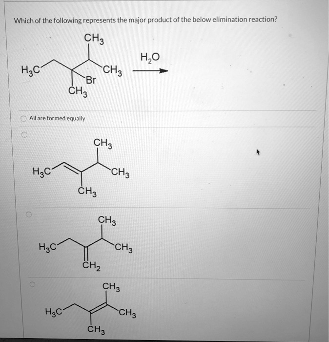 SOLVED: Which of the following represents the major product of the below elimination reaction ...