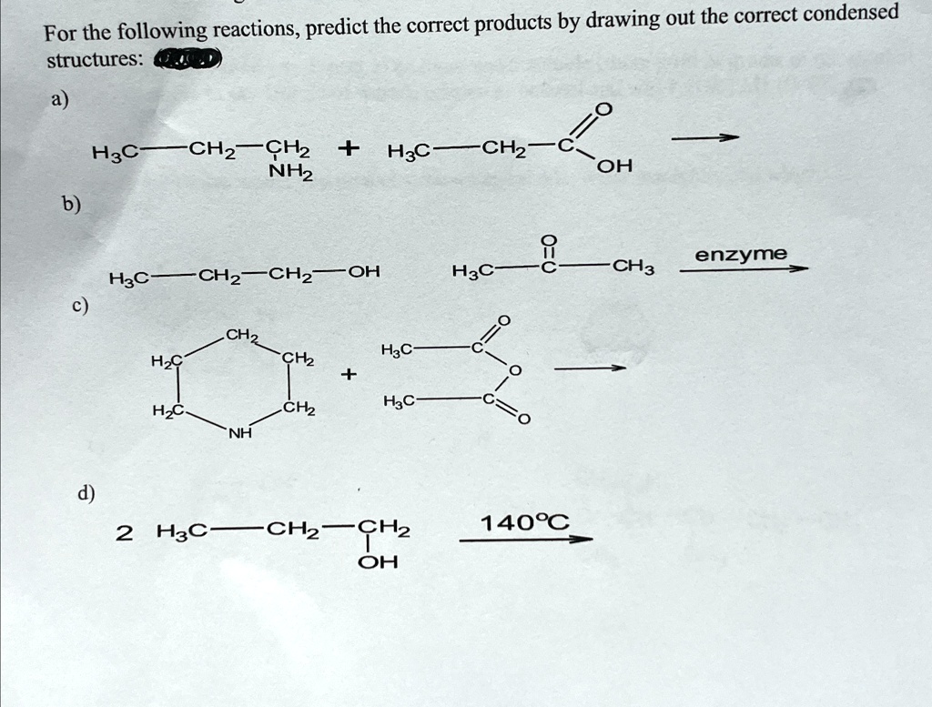SOLVED: For the following reactions, predict the correct products by drawing out the correct ...