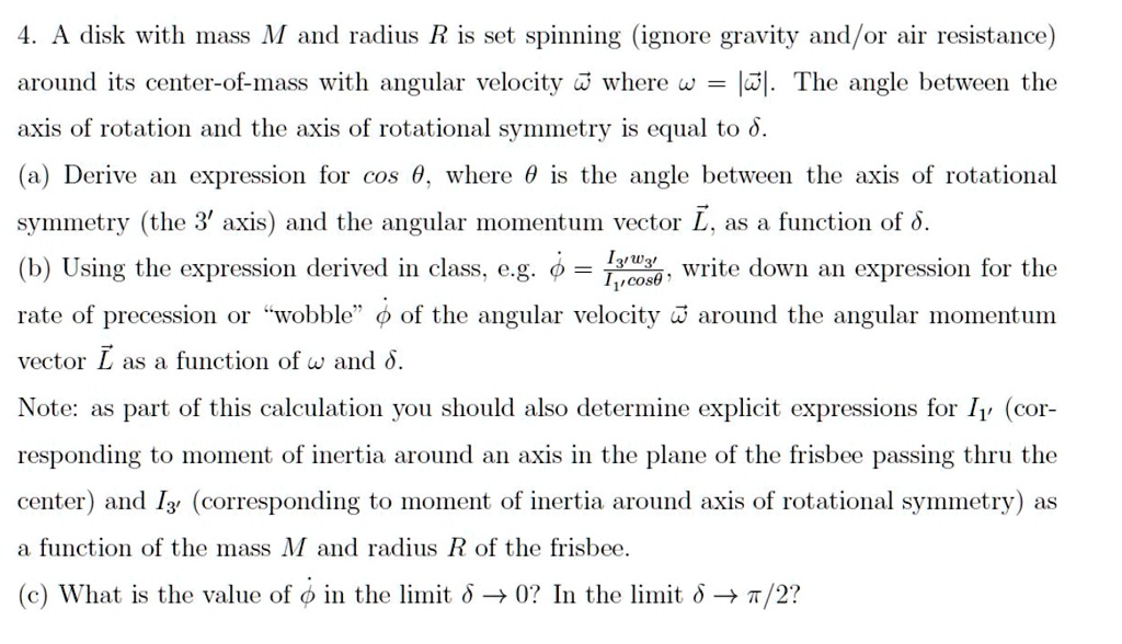 SOLVED: 4. A disk with mass M and radius R is set spinning (ignore gravity and/or air resistance ...