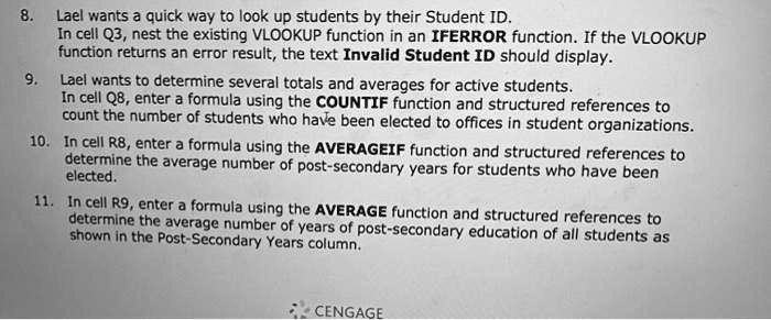 8. Lael wants a quick way to look up students by their Student ID. In cell Q3, nest the existing ...