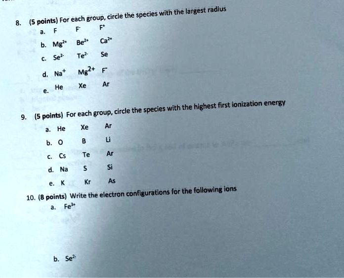 SOLVED: with the largest radius points) For each group: circle the species Mg"" Be" Calt Se? Te ...