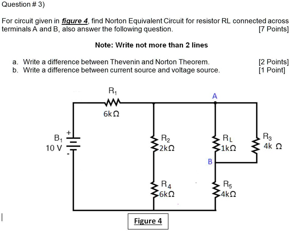 SOLVED: Question #3) For the circuit given in figure 4, find the Norton Equivalent Circuit for ...