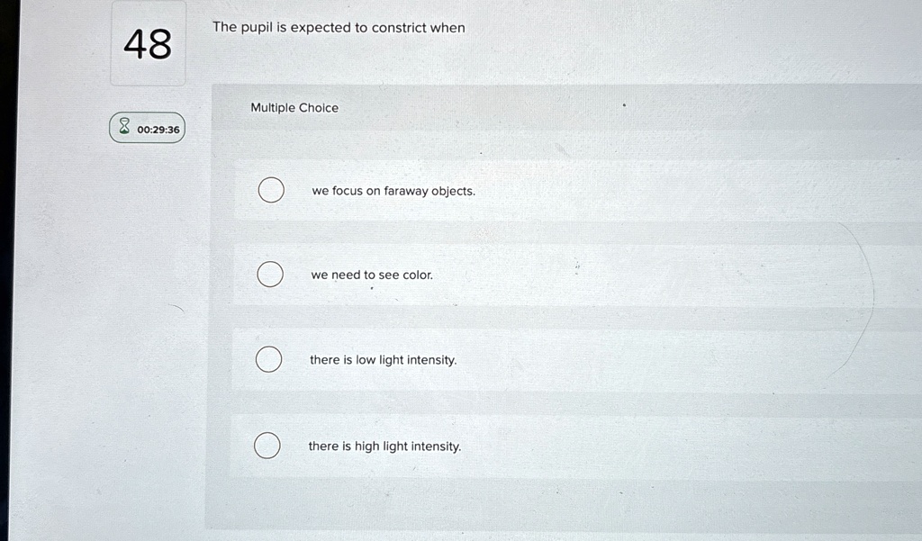 48 the pupil is expected to constrict when multiple choice 002936 we ...