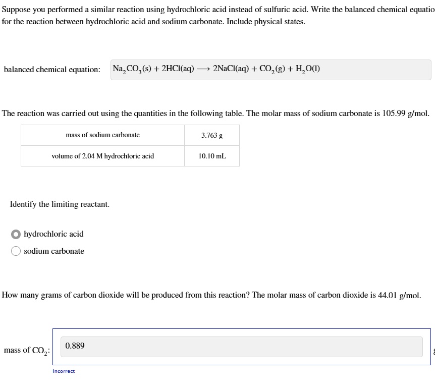 Suppose you performed a similar reaction using hydrochloric acid instead of sulfuric acid. Write ...