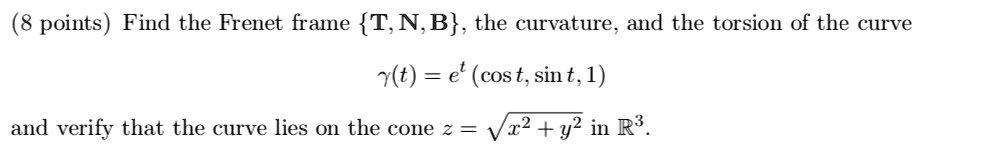 points find the frenet frame tnb the curvature and the torsion of the ...