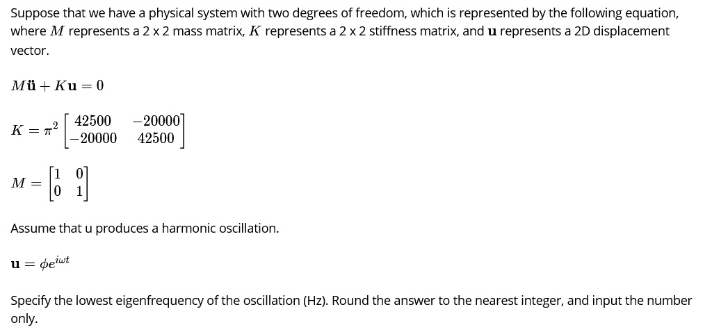 SOLVED: Suppose that we have a physical system with two degrees of ...