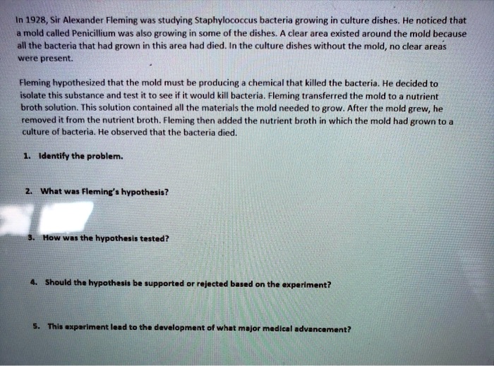 SOLVED: In 1928, Sir Alexander Fleming was studying Staphylococcus bacteria growing in culture ...