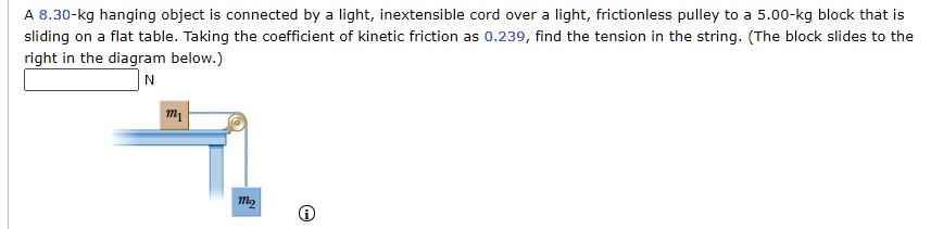830 kg hanging object is connected by light inextensible cord over light frictionless pulley to ...