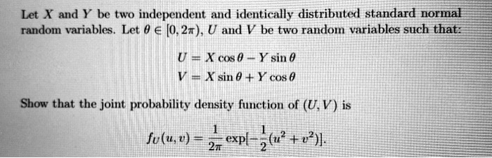 SOLVED: Let X and Y be two independent and identically distributed ...