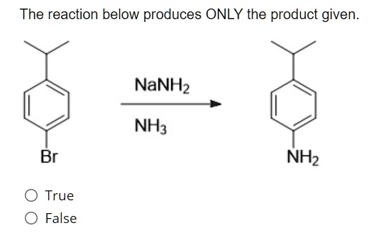 The reaction below produces ONLY the product given. NaNH2 NH3 Br NH2 ...