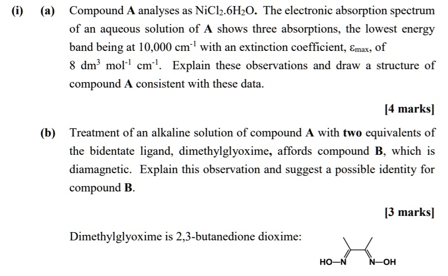 (i) (a) Compound A analyses as NiCl2.6H2O. The electronic absorption ...