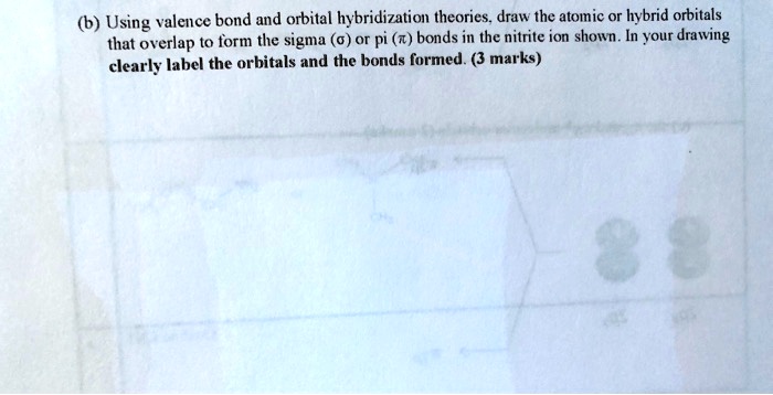 using valence bond and orbital hybridization theories draw the atomic ...