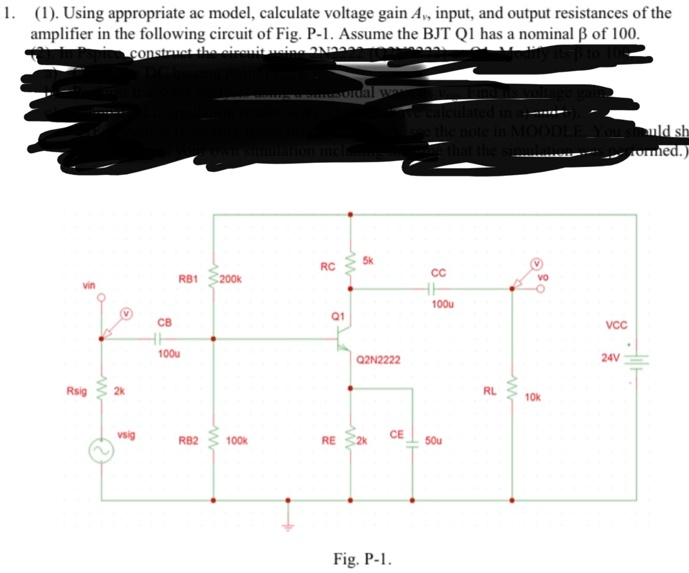 SOLVED: Using the appropriate AC model, calculate the voltage gain (Ay), input resistance, and ...