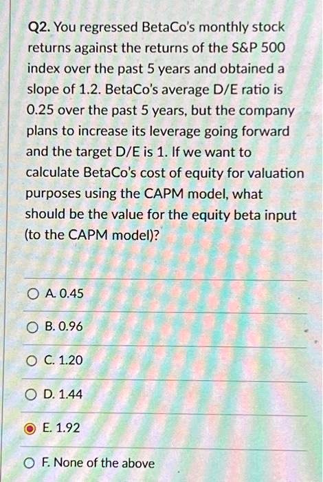 SOLVED: If we want to calculate BetaCo's cost of equity for valuation ...