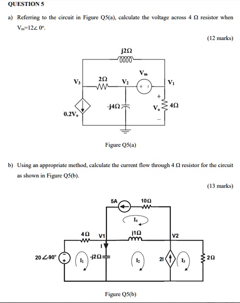 QUESTION 5 a) Referring to the circuit in Figure Q5(a), calculate the ...