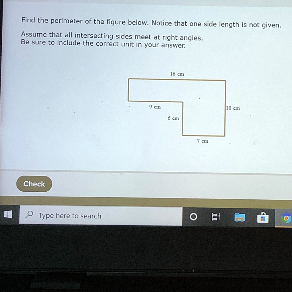 Find the perimeter of the figure below. Notice that one side length is ...