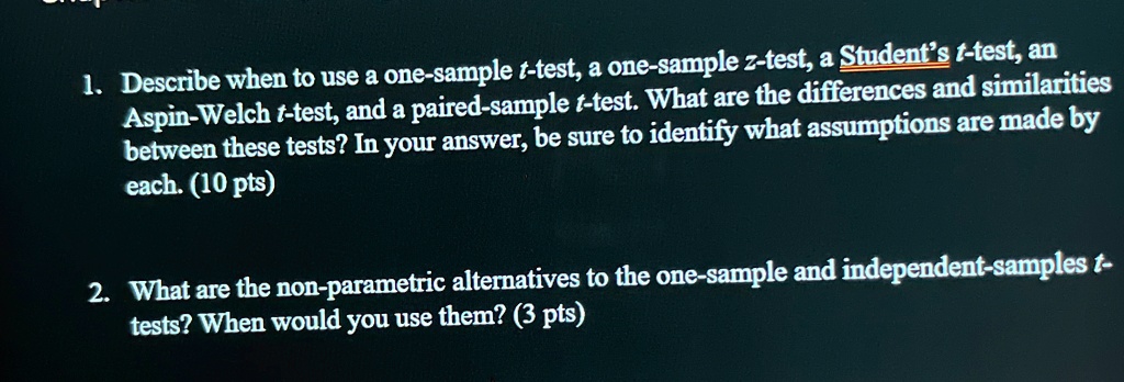 1 describe when to use a one sample t test a one sample z test a ...