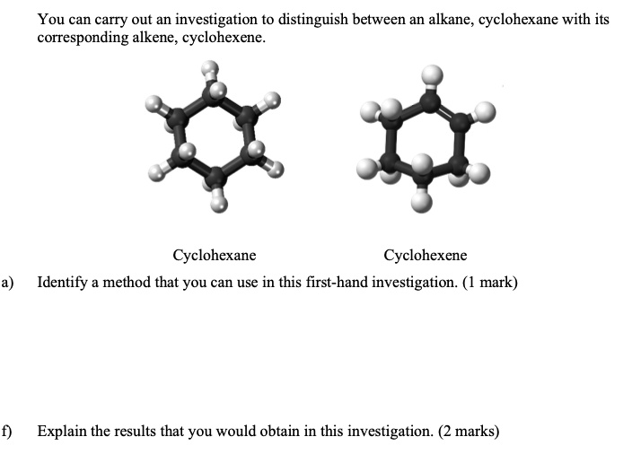 you can carry out an investigation to distinguish between an alkane ...