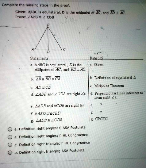 SOLVED:Complete the missIng steps the prooi: Given= AABC I5 equilateral, D Is the mldpolnt of AC ...
