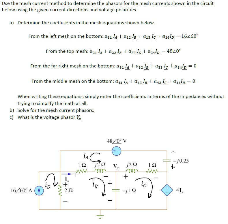 SOLVED: Use the mesh current method to determine the phasors for the mesh currents shown in the ...