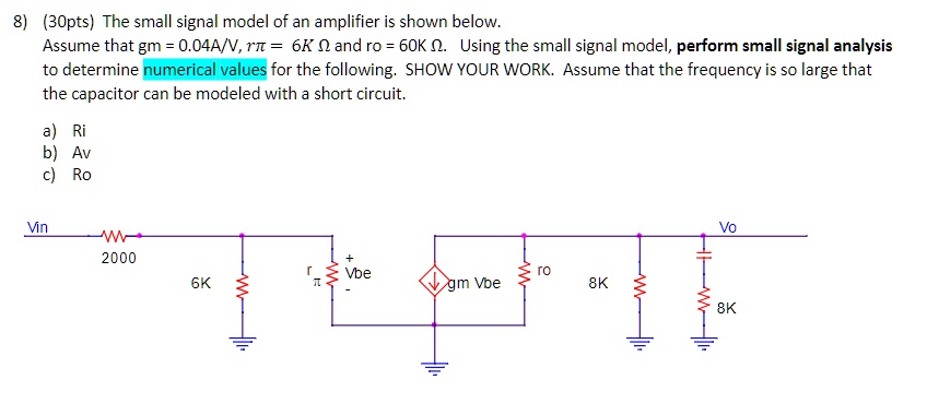 8) (30pts) The small signal model of an amplifier is shown below ...