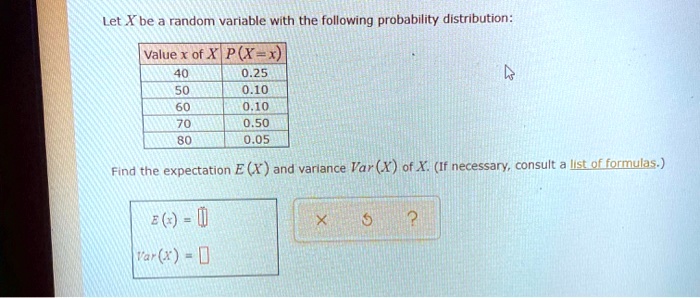 SOLVED: Let Xbe random variable with the following probability distribution: value of X P(X = 0. ...