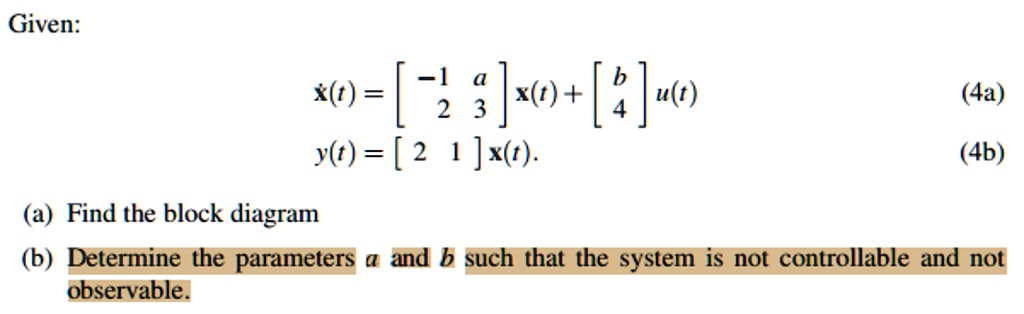 Determine the parameters a and b such that the system is not ...