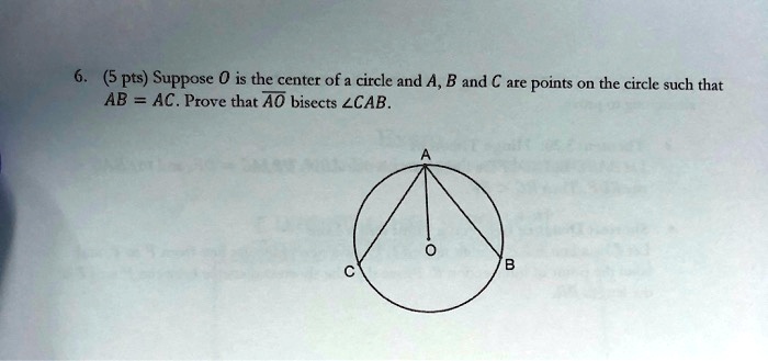 SOLVED: (5 pts) Suppose 0 is the center of a circle and A, B and € are points on the circle such ...