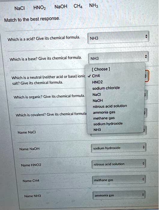 SOLVED:NaCl HNOz NaOH CH NH3 Match to the best response_ Which is ...
