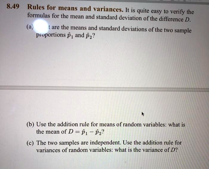 SOLVED: 8.49 Rules for means and variances. It is quite easy to verify ...