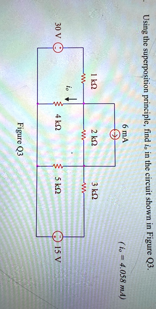 using the superposition principle find io in the circuit shown in figure q3 30v 1 kq ww 1 4 kq ...