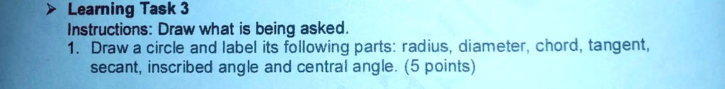 Learning Task 3 Instructions: Draw what is being asked. Draw a circle ...