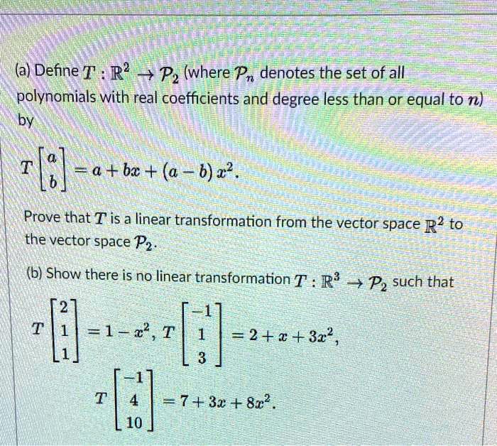 SOLVED: (a) Define T R? 7 Pz (where Pn denotes the set of all ...