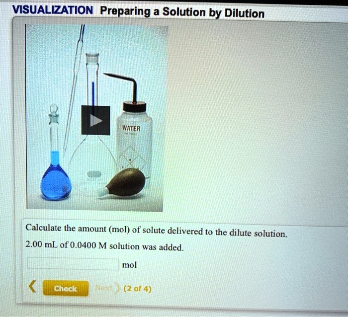 SOLVED: VISUALIZATION: Preparing a Solution by Dilution Matter Calculate the amount (mol) of ...