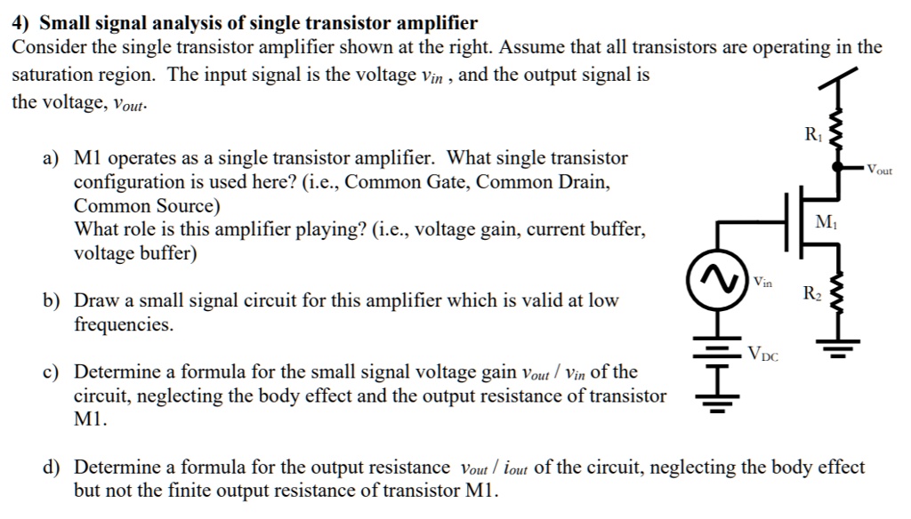SOLVED: 4) Small signal analysis of single transistor amplifier ...