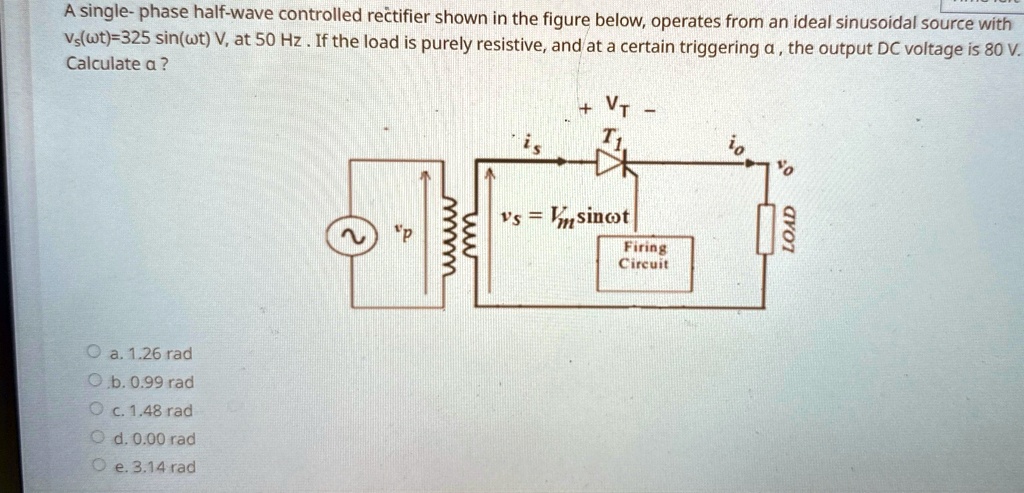 A single-phase half-wave controlled rectifier shown in the figure below ...