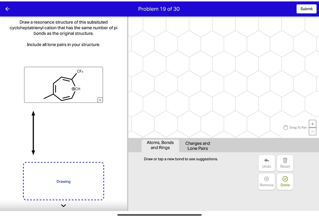 draw a resonance structure of this substituted cycloheptatrienyl cation that has the same number ...