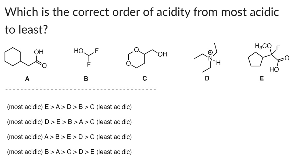 SOLVED:Which is the correct order of acidity from most acidic to least ...