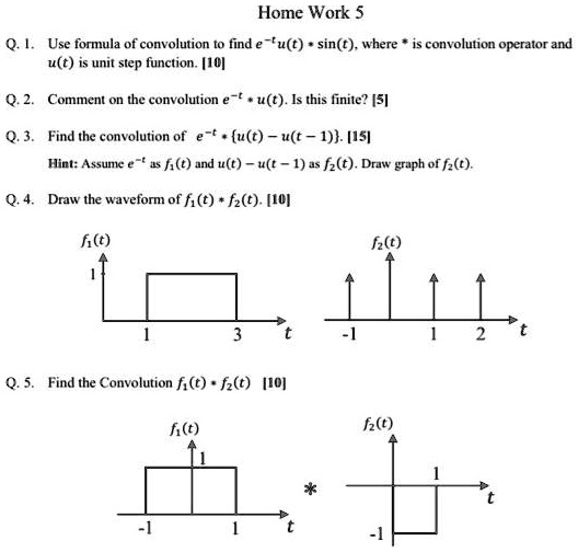 SOLVED:Home Work 5 0. [. Use formula of convolution t0 find ~'u(t) sin ...