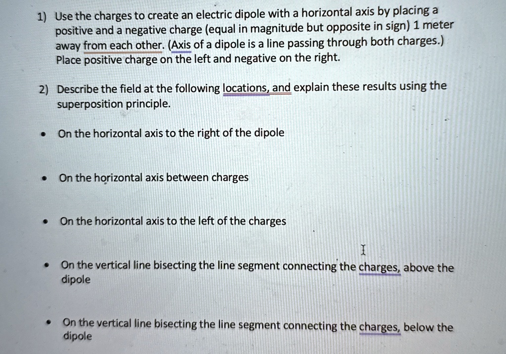 1 use the charges to create an electric dipole with a horizontal axis ...